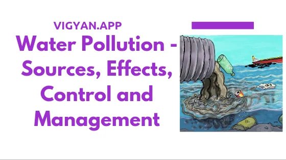 Water Pollution - Sources, Effects, Control and Management - VIGYAN Water Pollution - Sources, Effects, Control and Management - VIGYAN